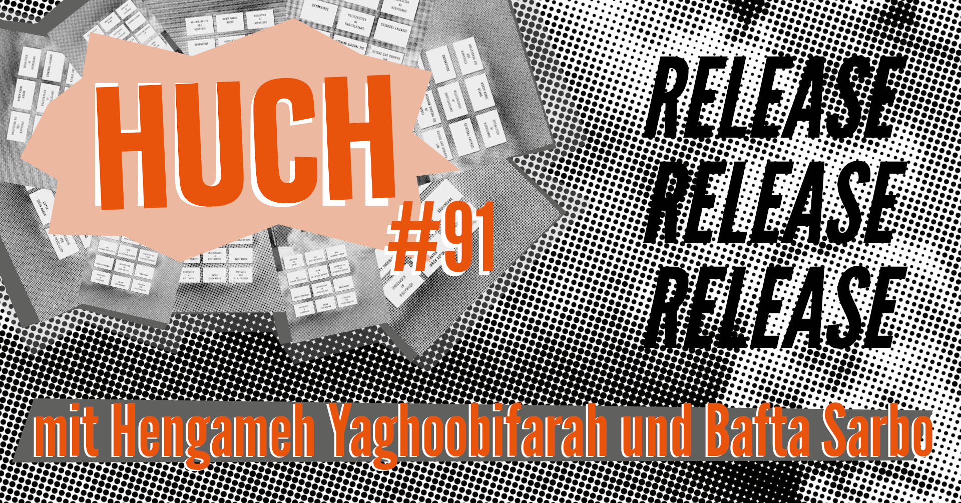 HUCH#91 Release – Podium mit Hengameh Yaghoobifarah und Bafta Sarbo – HUch